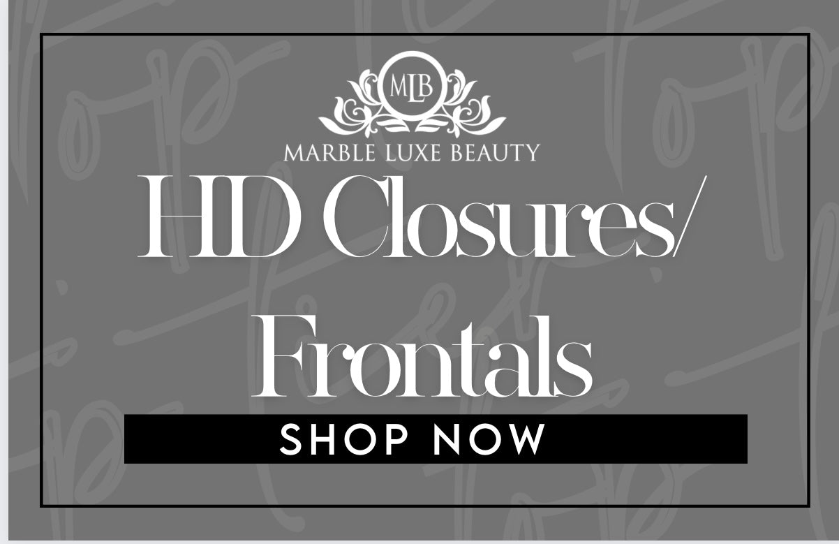 HD Closures & Frontals – SHOP MARBLE LUXE BEAUTY
